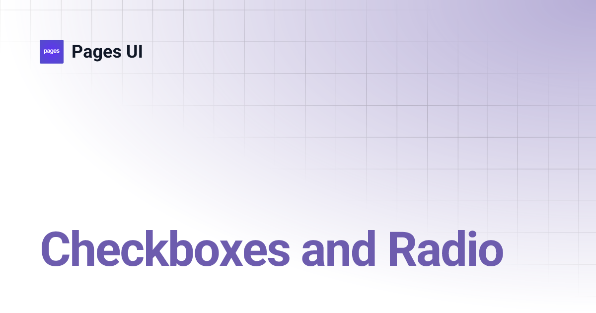 Checkboxes and Radio | Pages UI